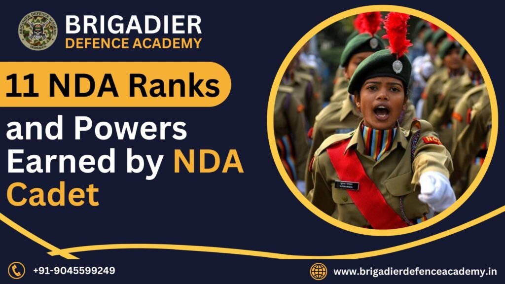 11 NDA Ranks & Powers Earned by NDA Cadet - Brigadier’s Defence Academy